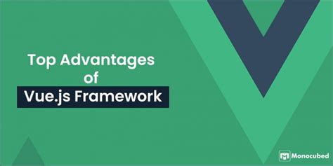 10 Outstanding Advantages Of Vue Js You Should Know About