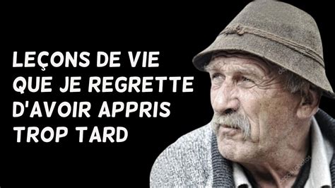 Leçons de Vie que je Regrette d Avoir Apprises Trop Tard YouTube