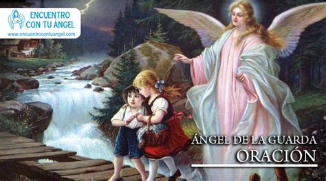 Oraci N Ngel De La Guarda Encuentro Con Tu Ngel