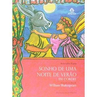 Sonho De Uma Noite De Verão Em Cordel Baseado Na Obra De William