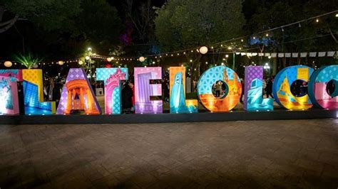 Tlatelolco nuevo Pueblo Mágico Develan letras monumentales y ya
