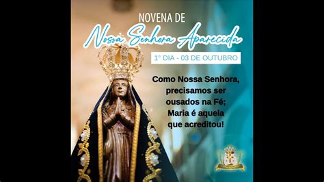 Novena De Nossa Senhora Aparecida 1 Dia 03 10 2021 YouTube