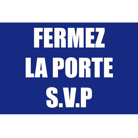 Panneau Fermez La Porte S V P