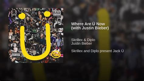 Skrillex Diplo Where Are Ü Now feat Justin Bieber Official