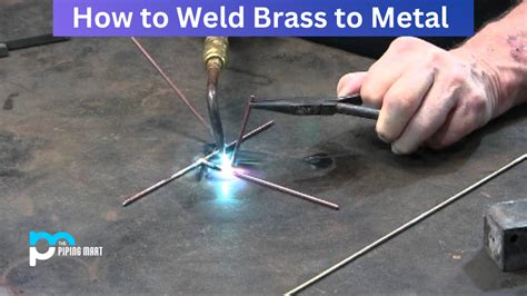 How To Weld Brass To Metal A Complete Guide