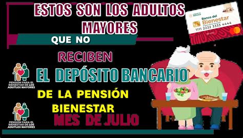 Estos son los adultos mayores que no reciben el depósito bancario de
