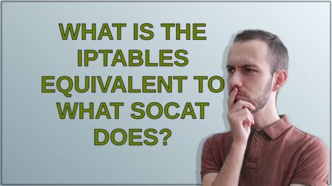 What Is The Iptables Equivalent To What Socat Does Youtube