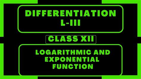 differentiation 3 class 12th maths logarithmic and exponential