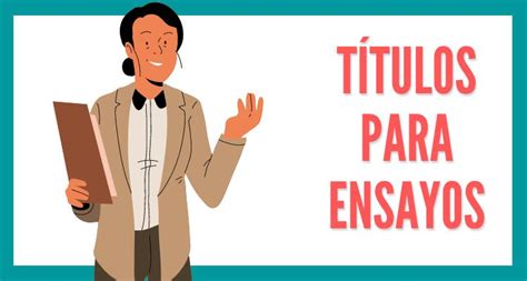 1 Descubre cómo crear Títulos bonitos y fáciles para Ensayos que