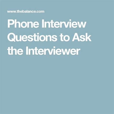 make sure you ask these questions during a phone interview interview questions to ask phone