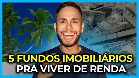 Os Melhores Fundos Imobili Rios De Tijolo Para Viver De Renda Youtube