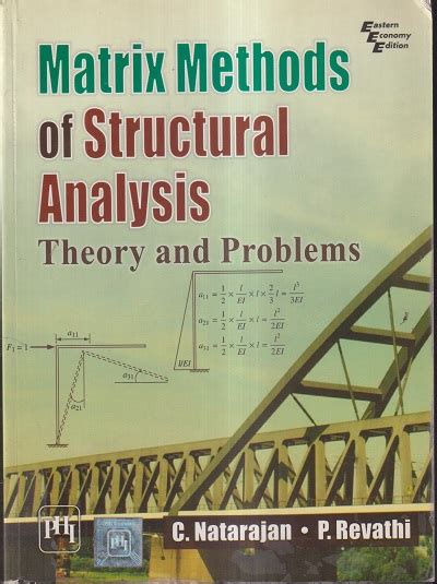matrix methods of structural analysis theory and problems c natarajan p revathi