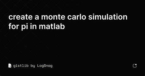 gistlib create a monte carlo simulation for pi in matlab