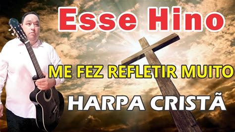Hino 15 da Harpa Cristã YouTube