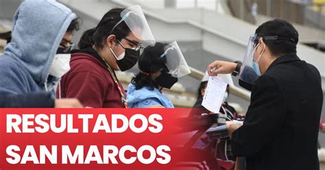 San Marcos resultados del examen de admisión 2022 revisa aquí los