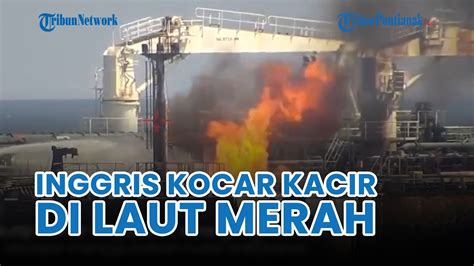 Inggris Melemah Di Laut Merah Kapalnya Yang Menuju Israel Dihujani