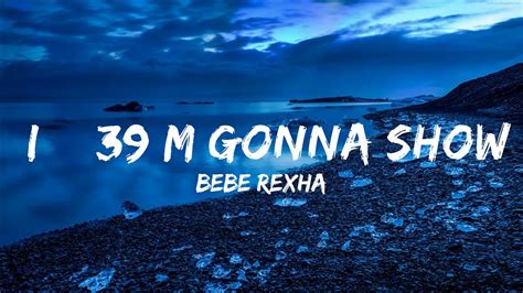 Bebe Rexha I M Gonna Show You Crazy Lyrics 25min YouTube