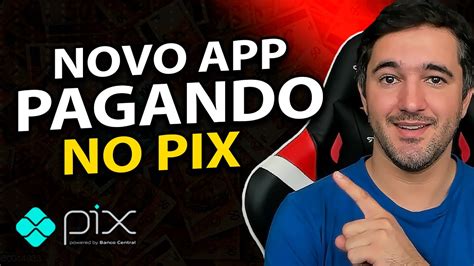 Novo App Pagando No Pix Aplicativo Para Ganhar Dinheiro