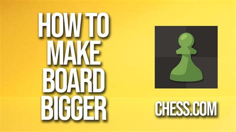 How To Make Board Bigger Chess Tutorial Youtube