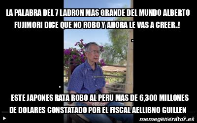 Meme Personalizado La Palabra Del Ladron Mas Grande Del Mundo