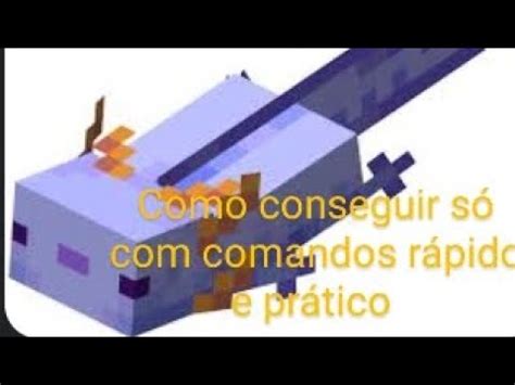 Como Achar O Axolote Azul Comandos Minecraft YouTube