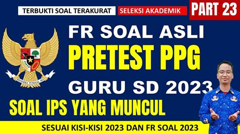 FR Soal Pretest PPG 2023 Guru SD Sesuai Kisi Kisi Mapel IPS YouTube