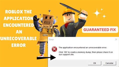 Fixed Roblox The Application Encountered An Unrecoverable Error