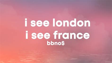 Bbno I See London I See France Lyrics Youtube