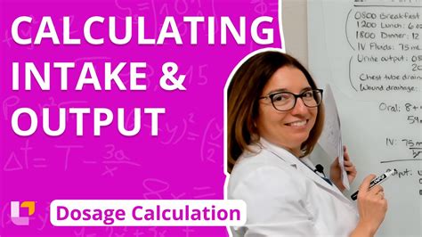 calculating intake and output dosage calculation leveluprn youtube