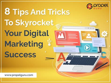 8 Tips And Tricks To Skyrocket Your Digital Marketing Success