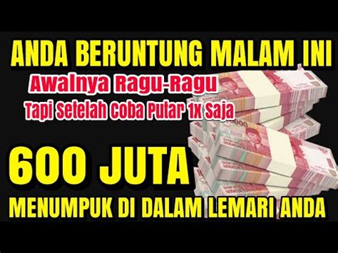 Selamat Anda Beruntung Malam Ini Uang Datang Sendiri Kerumah Anda