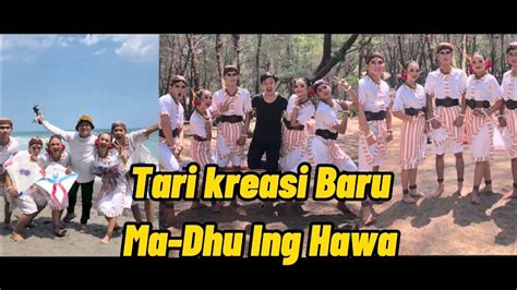 Tari Kreasi Baru Ma Dhu Ing Hawa Karya Muharam BM M Pd YouTube