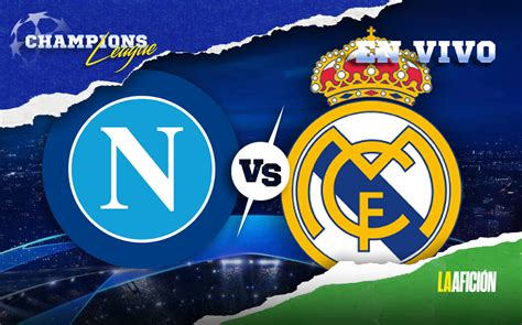 Champions League RESULTADO Partido Napoli Vs Real Madrid Grupo Milenio