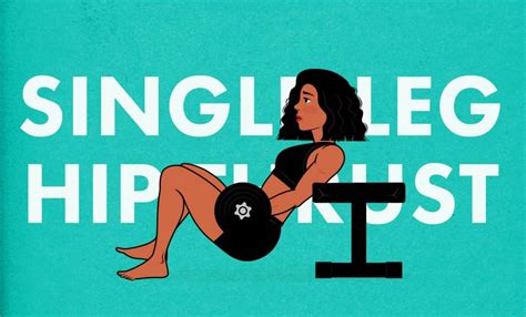 Single Leg Hip Thrust Overview How To And Tips — Bony To Bombshell