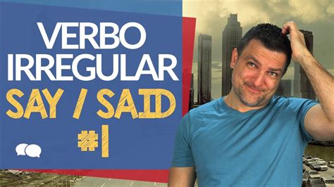 Verbo to say Verbos irregulares em inglês Inglês Winner