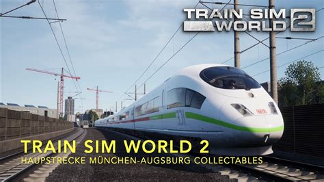 Train Sim World 2 Hauptstrecke München Augsburg All Route Tasks