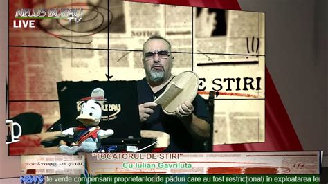 Tv News Buzau Tocatorul De Stiri Cu Iulian Gavriluta Despre