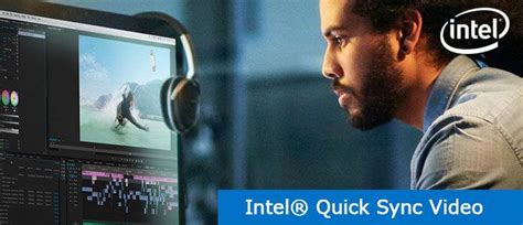 How To Convert Video With Intel Quick Sync Video Tech