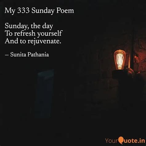 Sunday The Day To Refres Quotes Writings By Sunita Pathania
