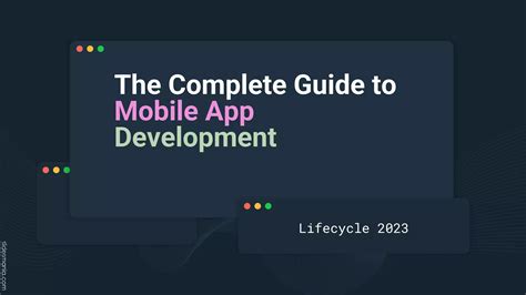 The Complete Guide To Mobile App Development Lifecycle 2023 PPT