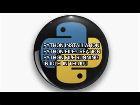 Python Installation In Telugu How To Create A File And Run That File
