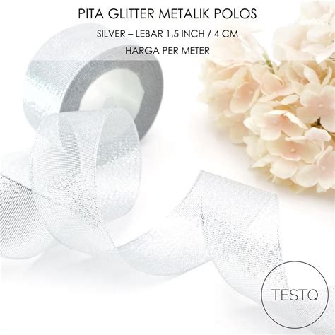Jual Pita Kado Hampers Dekorasi Glitter Metalik Polos Silver 4 Cm Harga