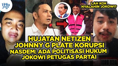 Hujatan Netizen Johnny G Plate Korupsi 8 Trilun Nasdem Ada Politisasi