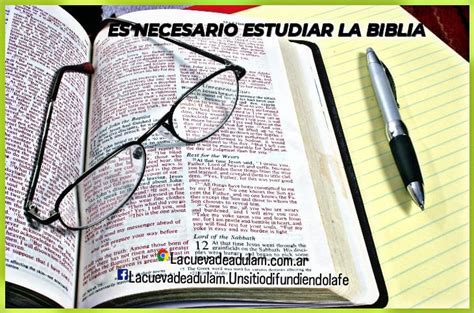 ES NECESARIO ESTUDIAR LA BIBLIA La Cueva De Adulam