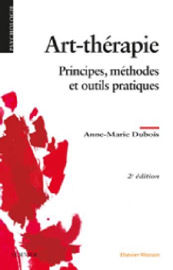 Livre Art thérapie principes méthodes et outils pratiques Elsevier