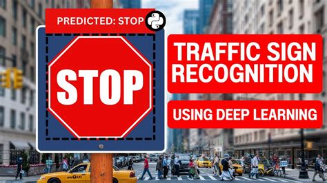 traffic sign recognition using deep learning cnn python youtube