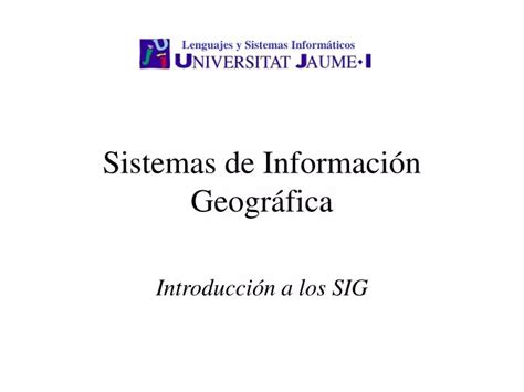 Ppt Sistemas De Informaci N Geogr Fica Powerpoint Presentation Free
