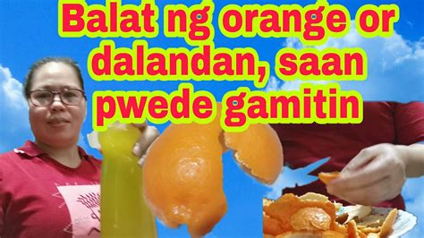 Ano Ang Gamit Ng Balat Ng Orange Or Dalandan YouTube