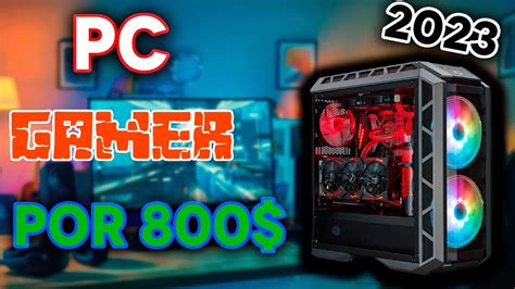 La Pc Gamer Mas Barata Para Youtube