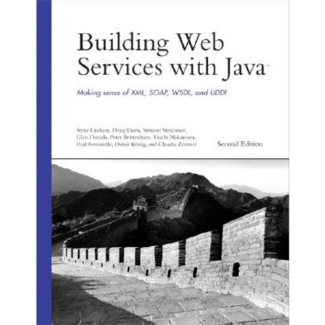 Building Web Services With Java Making Sense Of XML SOAP WSDL And UDDI